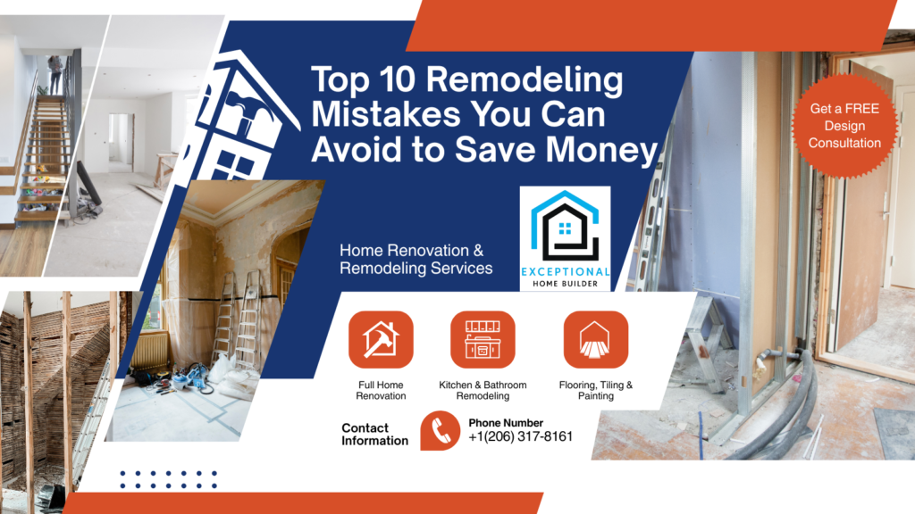 Top 10 Remodeling Mistakes You Can Avoid to Save Your Budget